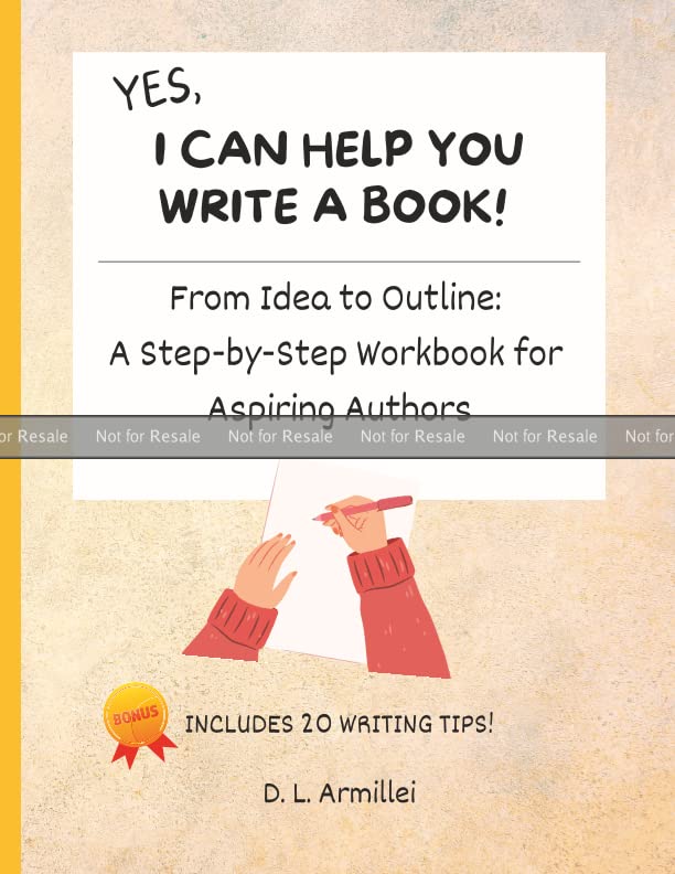 PROOF: Yes, I Can Help You Write a Book!: From Idea to Outline: A Step ...