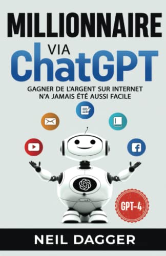 Millionnaire Via ChatGPT: Gagner de l'argent sur internet n'a jamais ...