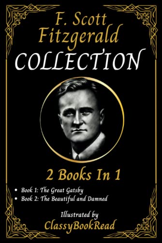 F. Scott Fitzgerald Collection: 2 Books in 1: The Great Gatsby, The ...