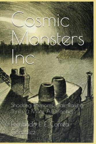 Cosmic Monsters Inc: Shocking Phenoms, Hair-Raising Thrills & More A(s ...