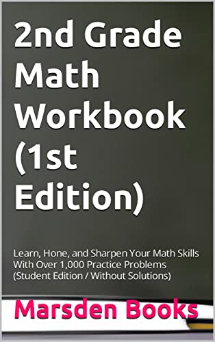 2nd Grade Math Workbook (1st Edition): Learn, Hone, and Sharpen Your ...