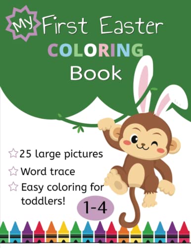My First Easter Coloring Book: Easy Coloring for Toddlers Ages 1-4 ...