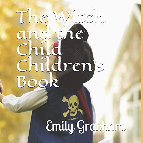 The Witch and the Child Children's Book by Emily Grabham | Goodreads