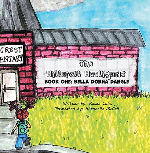 The Hillcrest Hooligans: Book One: Bella Donna Dangle by Kacee Cole ...