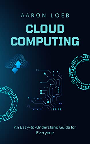 Cloud Computing Made Simple: An Easy-to-Understand Guide for Everyone by Muhammad Adil | Goodreads