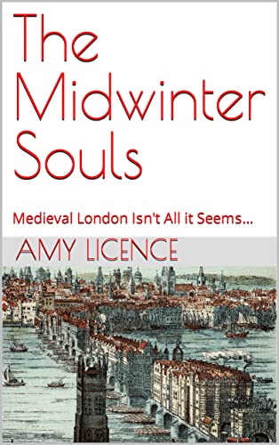 The Midwinter Souls: Medieval London Isn't All it Seems... by Amy ...