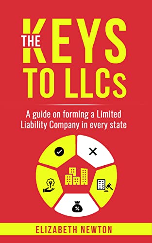 The Keys To LLCs: A guide on forming a Limited Liability Company in ...