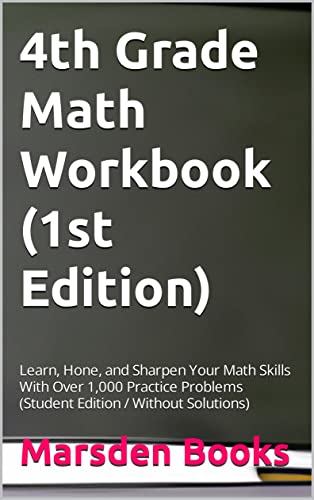 4th Grade Math Workbook (1st Edition): Learn, Hone, and Sharpen Your ...