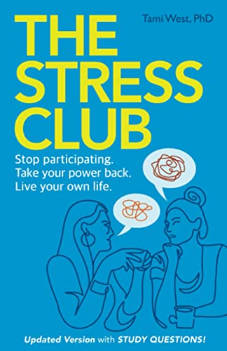 The Stress Club by Tami West PhD | Goodreads