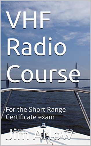 VHF Radio Course: For the Marine Short Range Radio Certificate by Jim ...