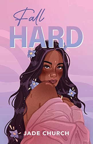 Fall Hard by Jade Church | Goodreads