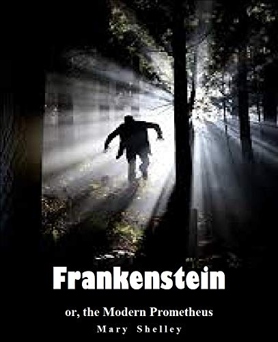 Frankenstein: The Modern Prometheus by Mary Shelley | Goodreads