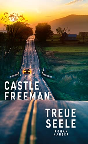 Treue Seele: Roman (German Edition) by Castle Freeman | Goodreads