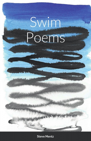 Swim Poems by Steve Mentz | Goodreads