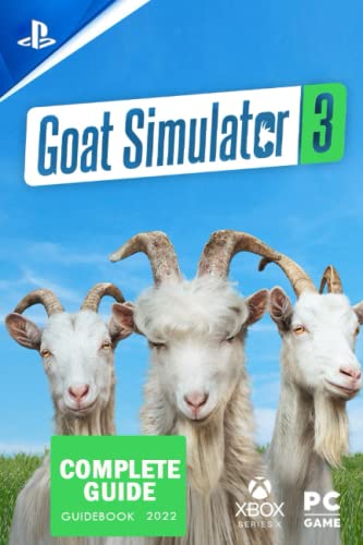 Goat Simulator 3 Complete Guide: The Very First Tips You Need To Know ...