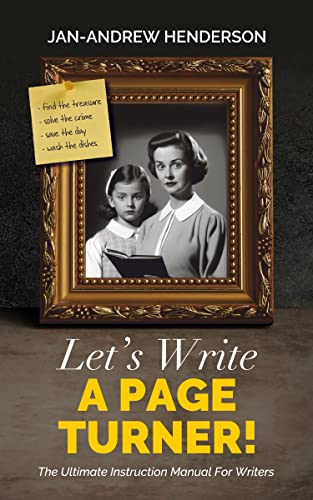 Let's Write a Page Turner: The Ultimate Instruction Manual for Writers ...