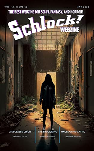 Schlock! Webzine: Vol 17 Issue 10 by Hawkelson Rainier | Goodreads