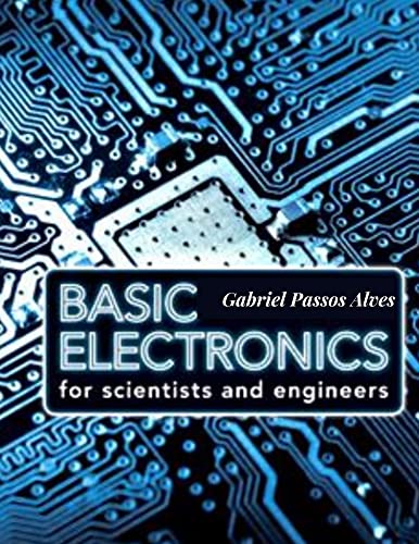 The Books: Basic Electronics for Scientists and Engineers by Gabriel Passos Alves | Goodreads