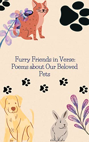 Furry Friends in Verse: Poems about Our Beloved Pets by Mihai Mihai ...
