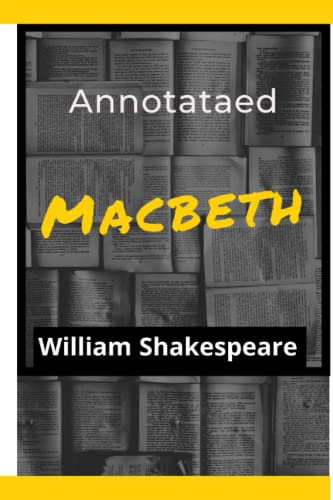 Macbeth Annotated by William Shakespeare | Goodreads