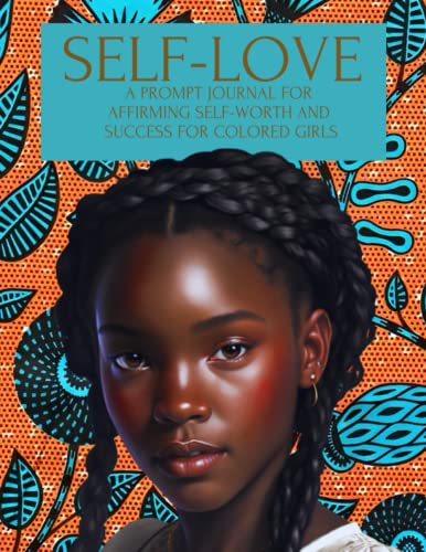 SELF-LOVE: A prompt Journal for Affirming Self-Worth and Success for ...