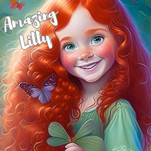 inspiring stories for amazing girls 3-7 years old: Amazing Lilly: A ...