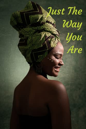 Just The Way You Are by Maxine McKnight | Goodreads