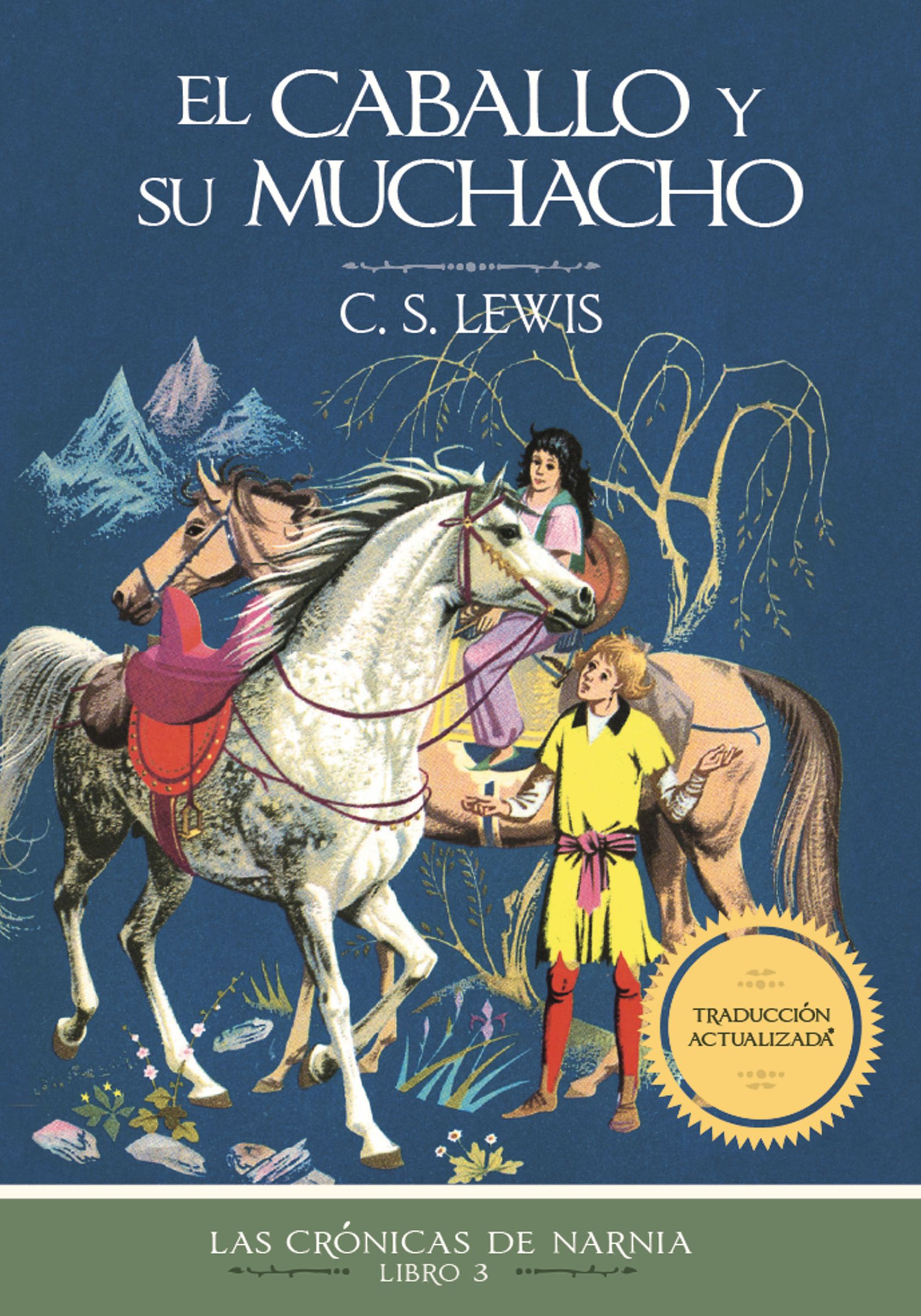 El caballo y su muchacho by C.S. Lewis | Goodreads