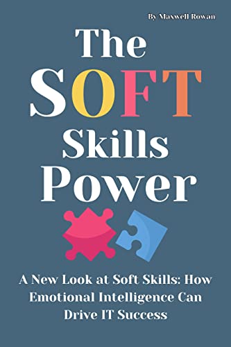 the soft skills power: A New Look at Soft Skills: How Emotional ...