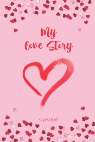 My Love Story: a composition notebook; gift for a girl ; journal for ...