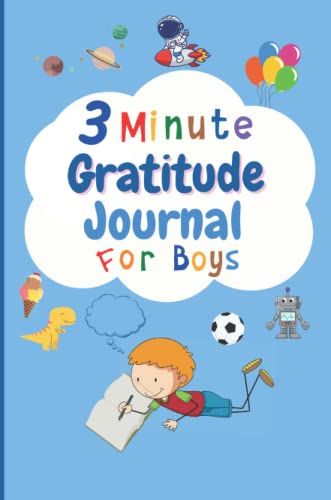 3 Minute Gratitude Journal For Boys: A Positivity Journal With Prompts ...