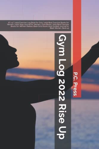 Gym Log 2022 Rise Up: (6” x 9” | 2022 Exercise Log Book for Girls ...