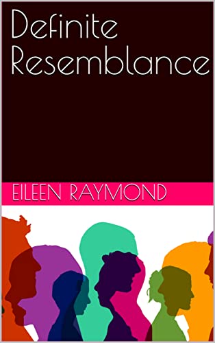 Definite Resemblance by Eileen Raymond | Goodreads