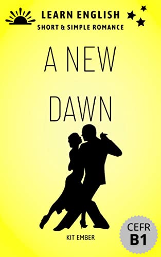 A New Dawn: Short & Simple Romance by Kit Ember | Goodreads