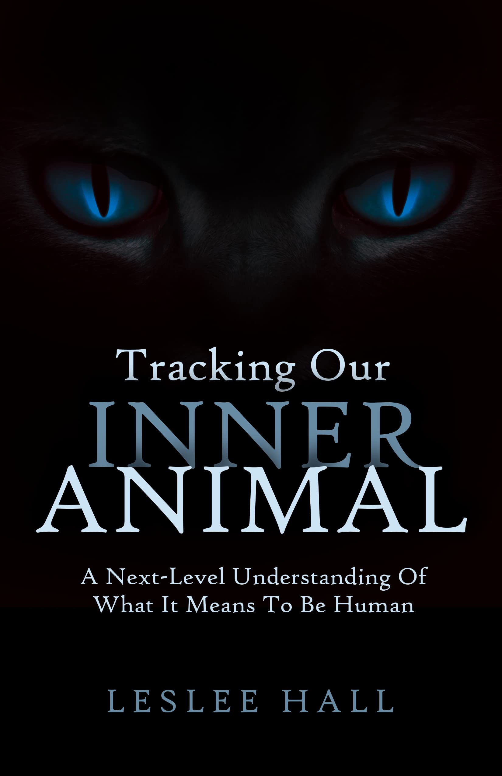 Tracking Our Inner Animal: A Next-Level Understanding Of What It Means ...