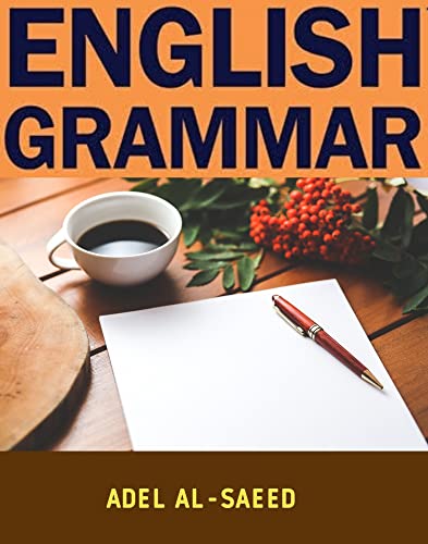 English Grammar By Adel Al saeed Goodreads english-grammar-by-adel-al-saeed-goodreads