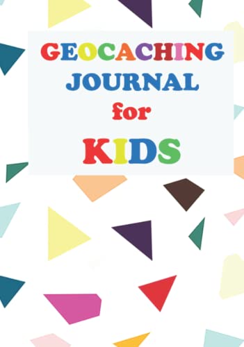 Geocaching Journal for Kids: For Children to Record all their Geocache ...