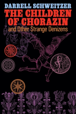 The Children of Chorazin and Other Strange Denizens by Darrell ...
