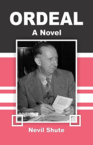 Ordeal [What Happened to the Corbetts] by Nevil Shute | Goodreads
