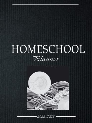Homeschool Planner 2022-2023: Weekly & Monthly Lesson Planner ...