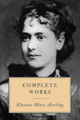 The Complete Works of Eleanor Marx by Eleanor Marx | Goodreads