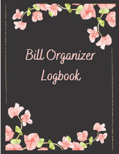 Bill Organizer Logbook: Bill and Expense Tracker | Monthly Bill Payment ...