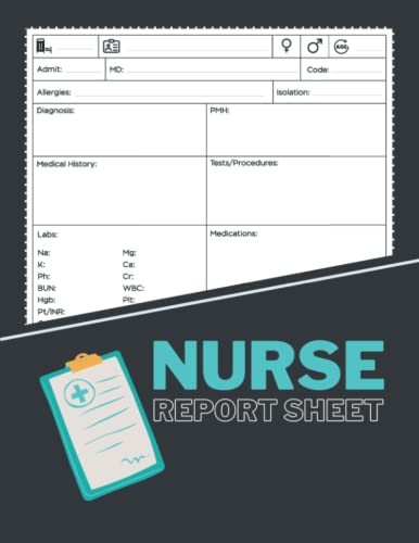 NURSE REPORT SHEET: Notebook Journal for Giving Receiving Report and ...