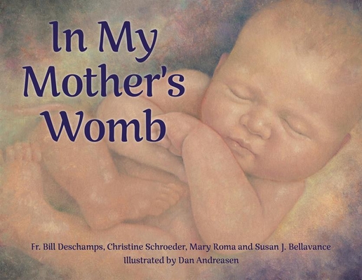 In My Mother's Womb by Susan Joy Bellavance | Goodreads