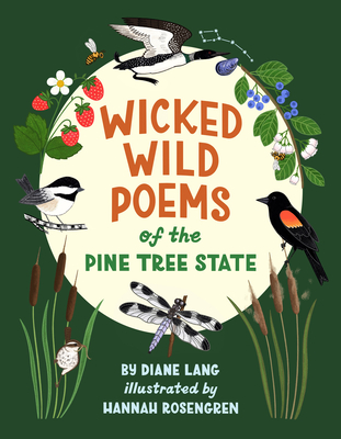 Wicked Wild Poems of the Pine Tree State by Diane Lang | Goodreads