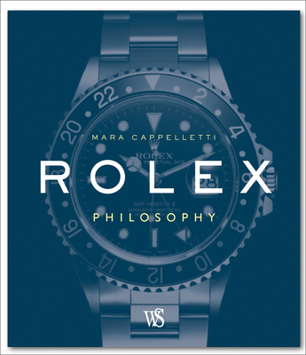 Rolex Philosophy (Luxury Philosophy) by Mara Cappelletti | Goodreads