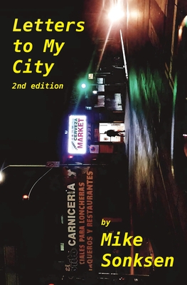 Letters To My City (2nd Edition) by Mike Sonksen | Goodreads