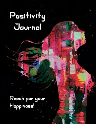 Positivity journal: Perfect book to aid you in your journey of ...