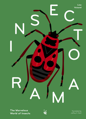Insectorama: The Marvelous World of Insects by Lisa Voisard | Goodreads