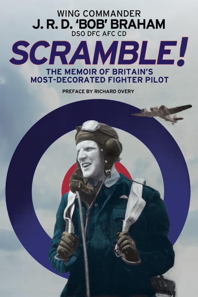 Scramble!: The Memoir of Britain's Most-Decorated RAF Fighter Pilot by ...